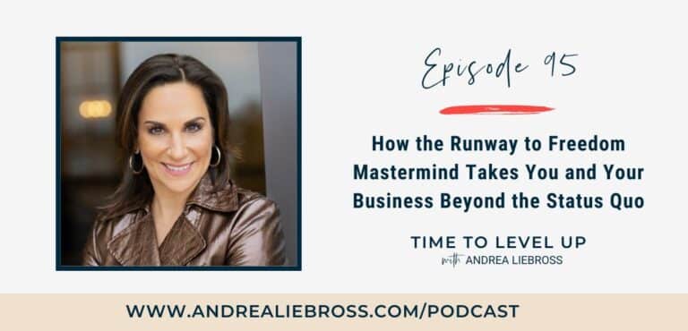 95: How the Runway to Freedom Mastermind Takes You and Your Business Beyond the Status Quo ...